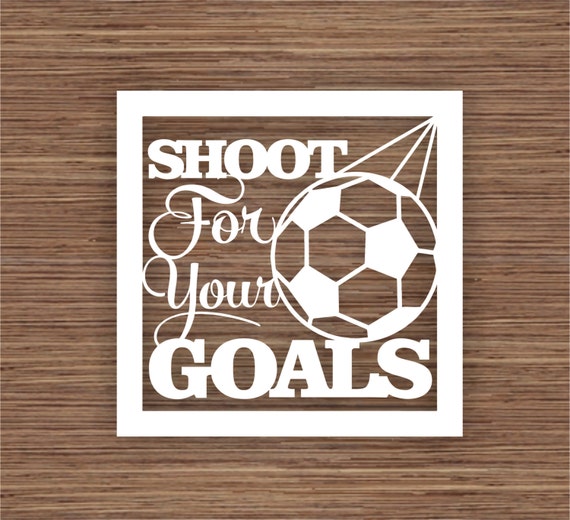 Shoot for your Goals football / soccer theme PDF SVG