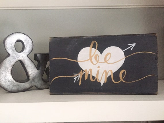 Rustic Home Decor Valentine's Day Sign Wedding Sign Be