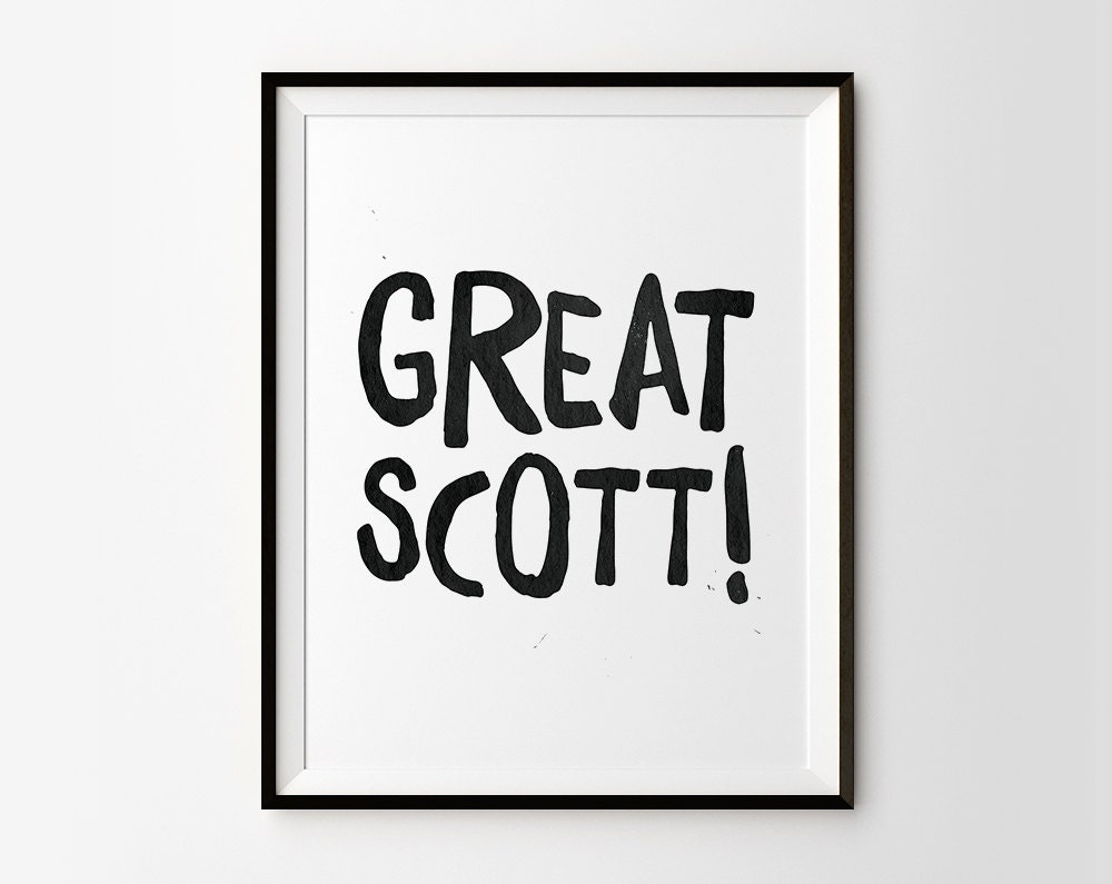 Great Scott Printable Back to the Future Typography by DaftPoster