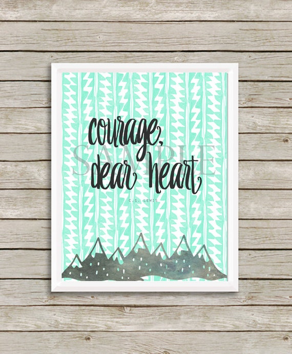 Courage Dear Heart CS Lewis Quote Narnia Instant by WantedWords
