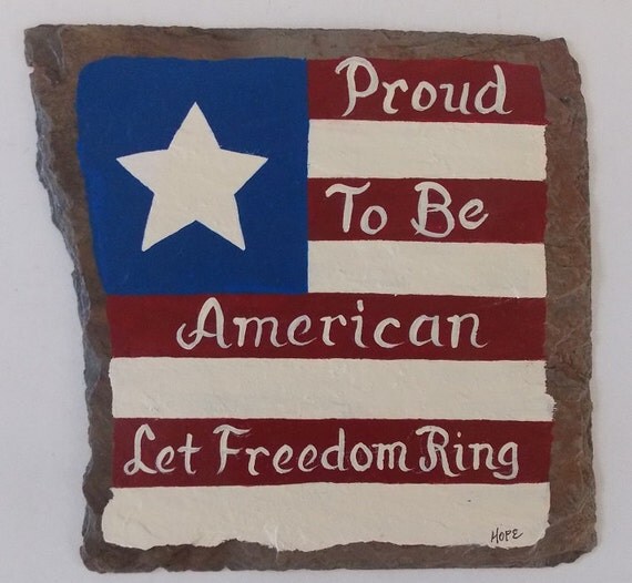 Proud To Be American Let Freedom Ring Old Slate Hand Painted