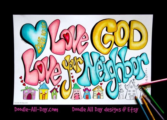 Love God Love your Neighbor Luke 10: 27