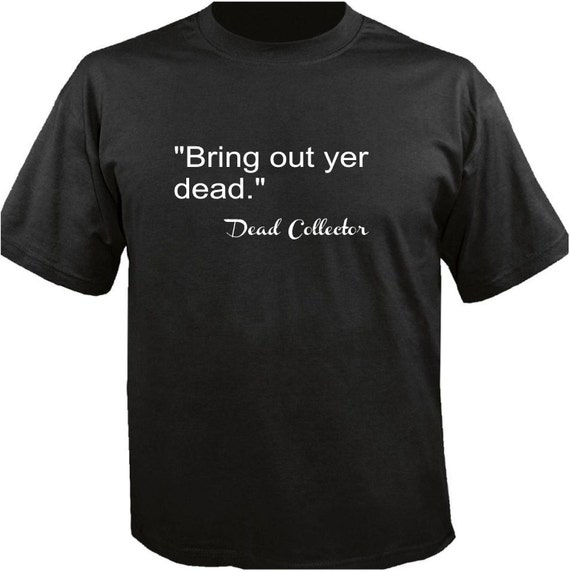 FREE SHIPPING bring out yer dead monty python by SweetRosyCheeks