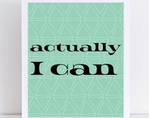 Popular items for actually i can on Etsy