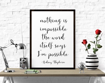 Nothing is impossible the word itself says I'm possible