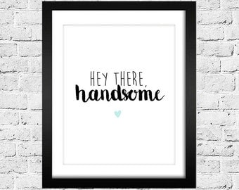Items similar to hey handsome on Etsy
