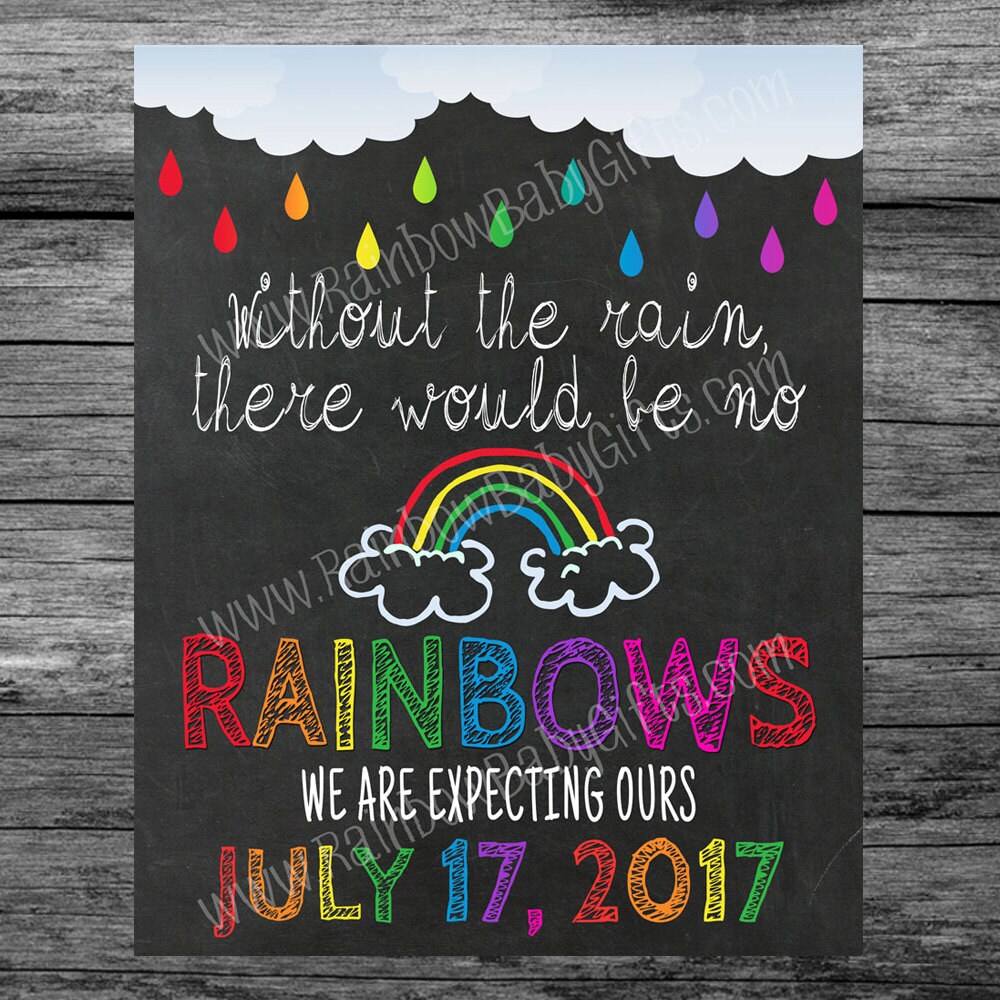 Without The Rain There Would Be No Rainbows Rainbow Baby