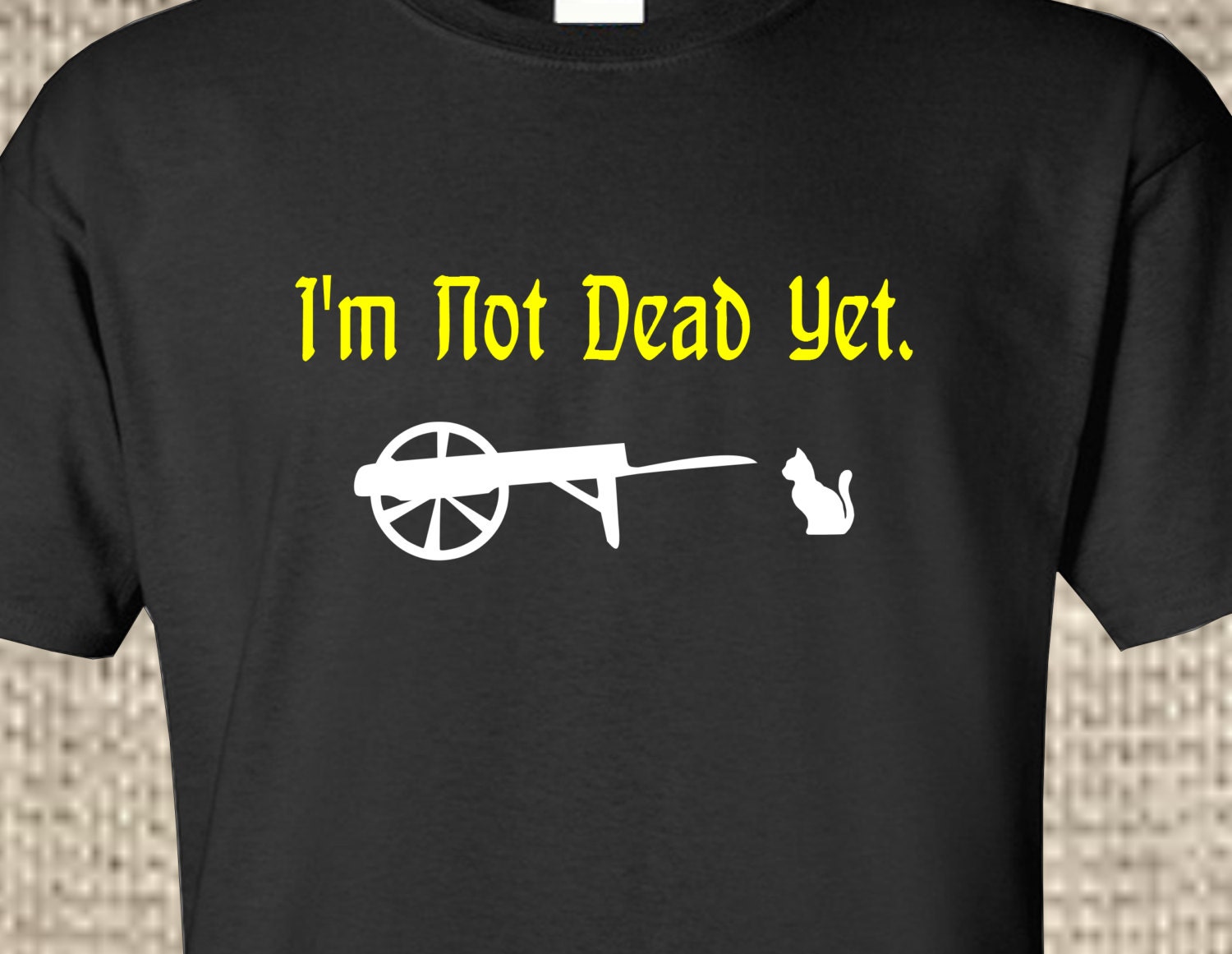 Monty Python Im Not Dead Yet Black Cancer Survivors