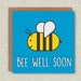 Get Well Soon Card Get Well Card Bee Well Soon Cute Card