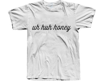 Uh huh honey shirt | Etsy