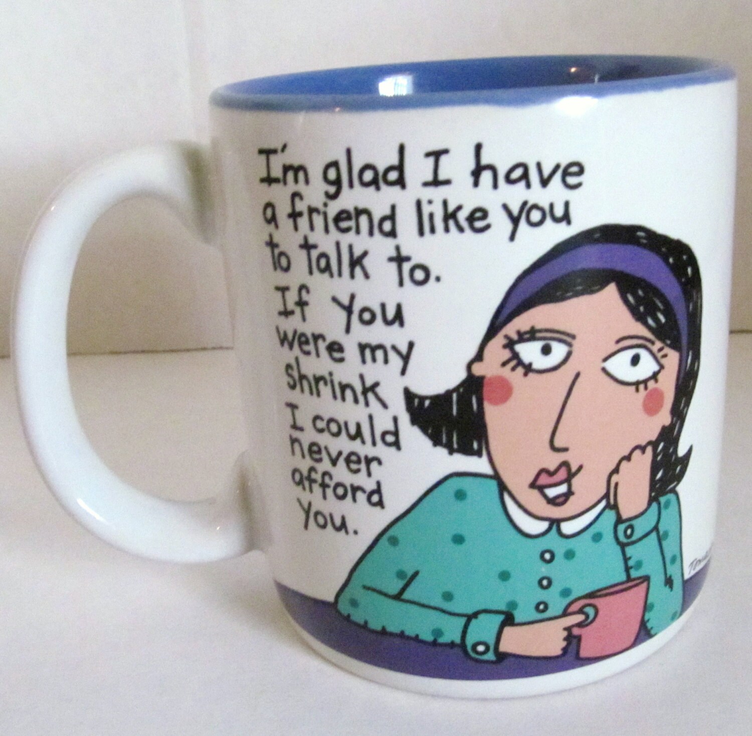 Friend I am Glad I Have a friend Like you Funny