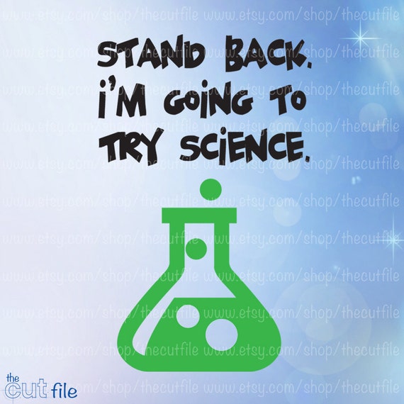 Stand Back I'm going to try science cut file svg science