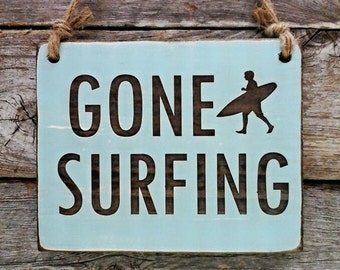 GONE SURFING SIGN Surf Sign Surfing Sign Vintage style Gone