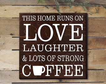 Items similar to This House runs on Love Laughter and Lots of Strong ...