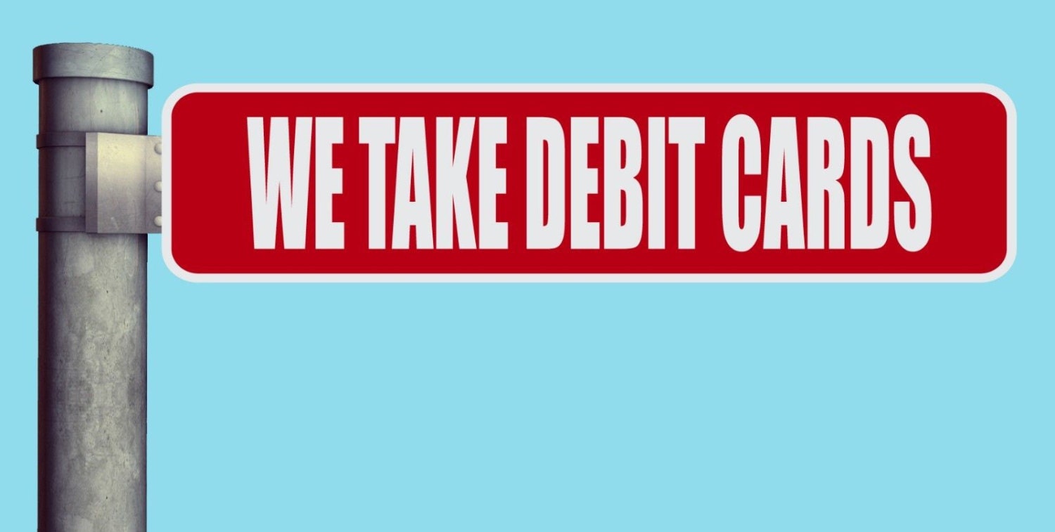 We Take Debit Cards Street Sign Heavy Duty Aluminum Warning
