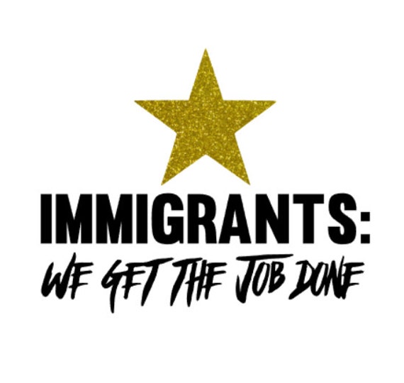 Immigrants: We Get the Job Done Vinyl Decal by BryeLynnCreations