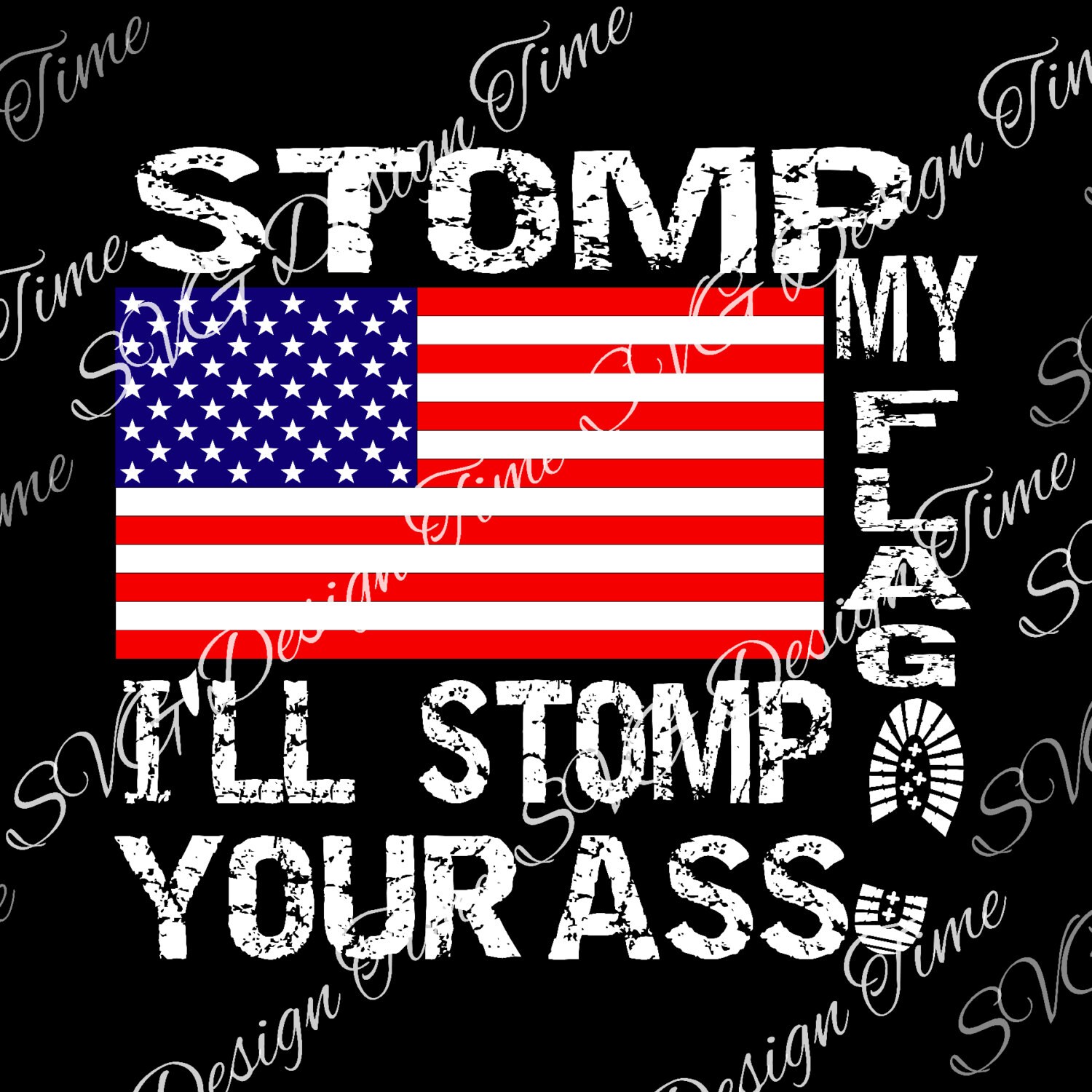 Stomp My Flag I'll Stomp Your Ass-Silhouette Cut