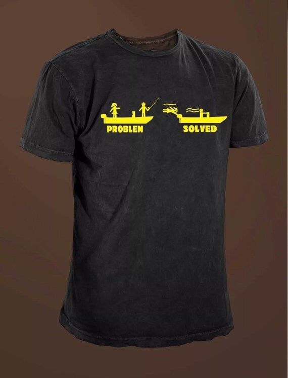 Problem Solved Boat Funny Fishing T-shirt Problem Solved Boat Funny Fishing T-shirt