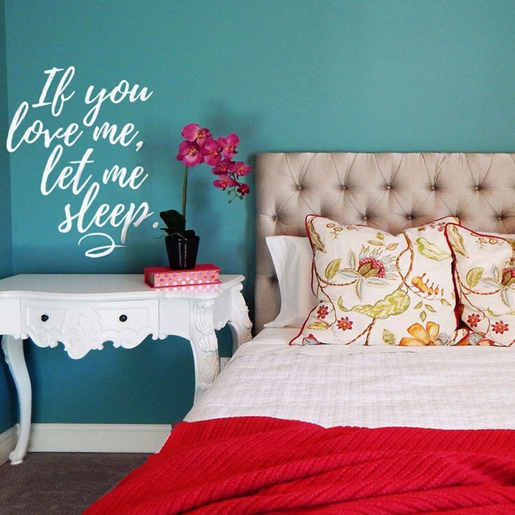 If You Love Me Let Me Sleep Quote Vinyl Wall Decal by danadecals