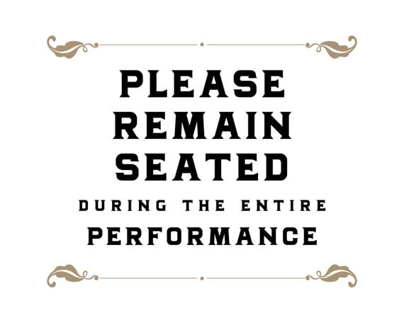 PDF Printable Please Remain Seated During the Entire