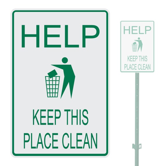 Help Keep This Place Clean Heavy Duty Aluminum Warning Parking