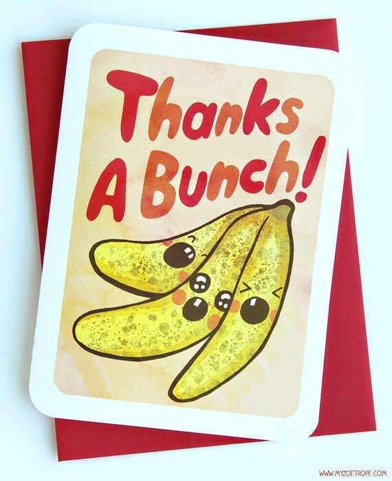 Thanks a bunch Thank you Card Appreciation Card by MyZoetrope