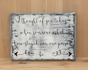 Sarcastic custom wood sign funny sign by CraftingWithMyChis