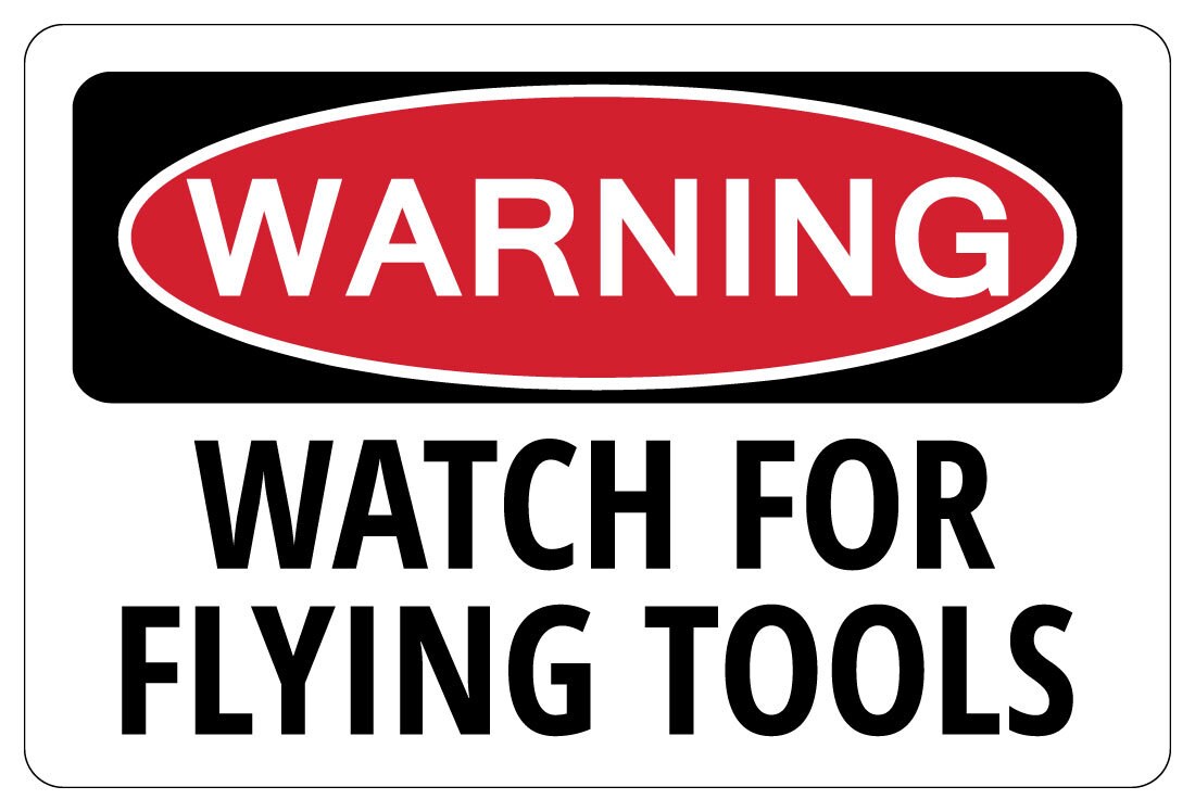WATCH FOR FLYING Tools Warning Funny Novelty Sign Mechanic