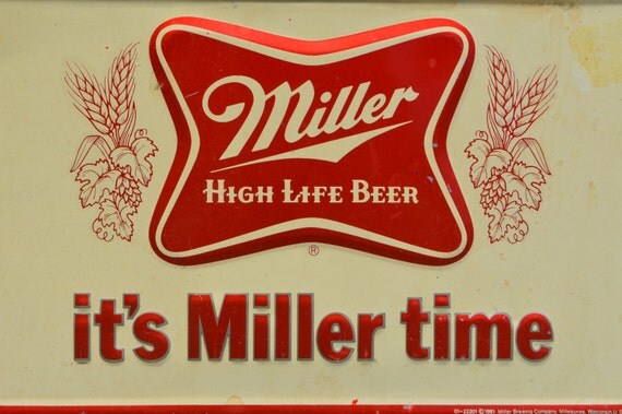 Vintage Miller High Life Beer/It's Miller Time Tin Sign