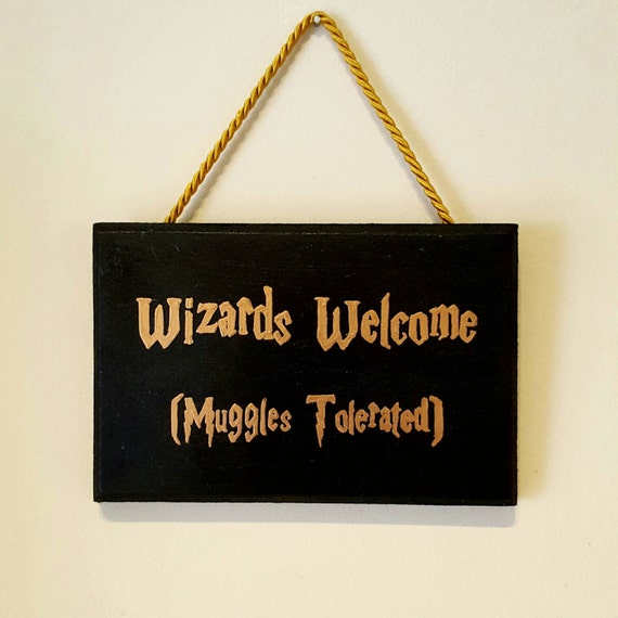 Wizards Welcome Muggles Tolerated Wooden Sign Harry Potter