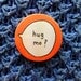 Hug Me Pin Button Badge by sootmegs on Etsy