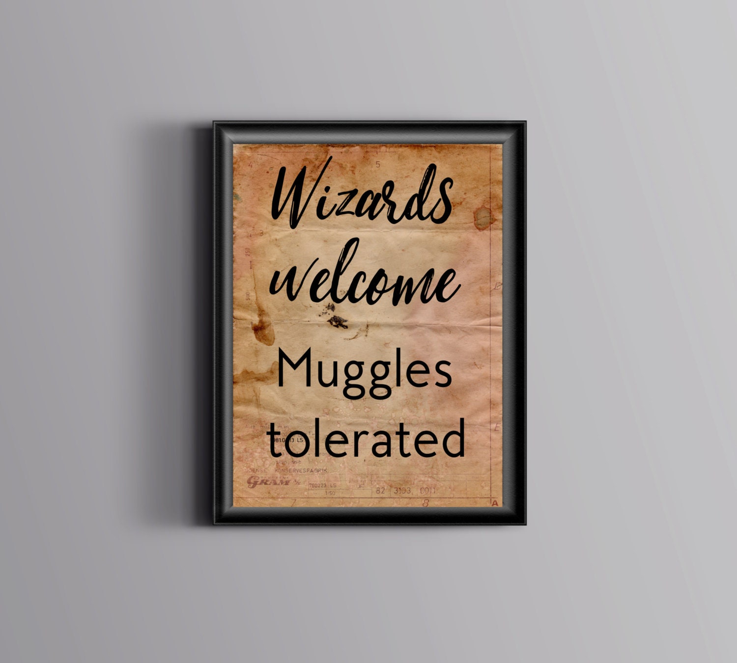 Harry Potter welcome sign Wizards welcome muggles tolerated
