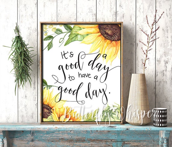 It's a good day to have a good day Motivational printable