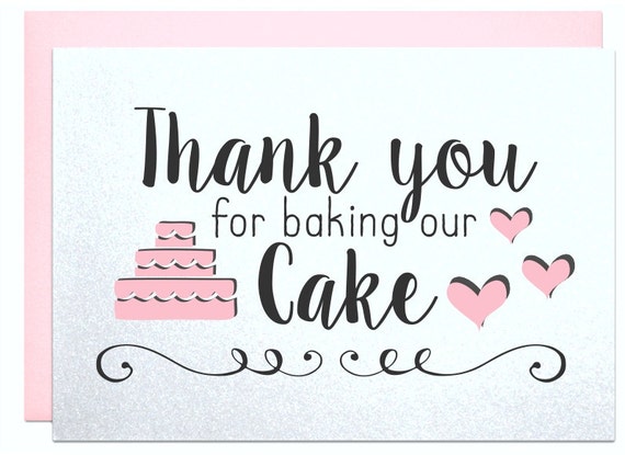 Thank you for baking our cake thank you for being our baker