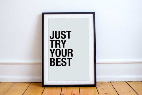 Items similar to Just Try Your Best Print on Etsy