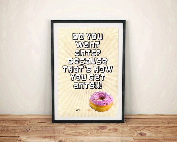 Archer Do You Want Ants Because Thats How You Get Ants Wall Tv