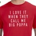 Fathers Day Gift I Love It When They Call Me Big Poppa