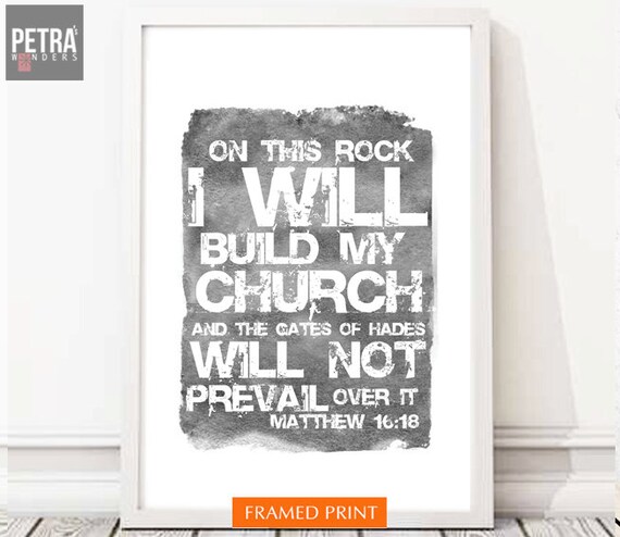 Bible verse print : On this rock I build my church Print.