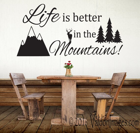 Life is better in the mountains quote wall decal rustic