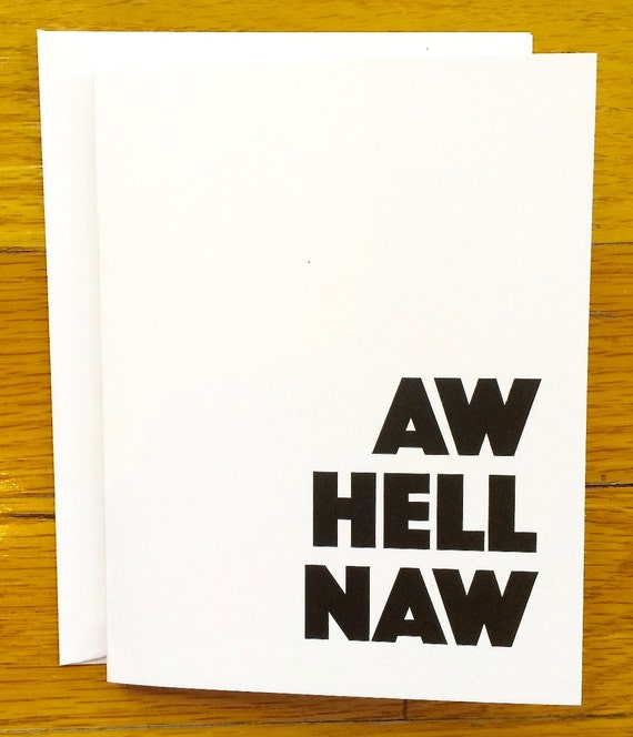 Aw Hell Naw Card