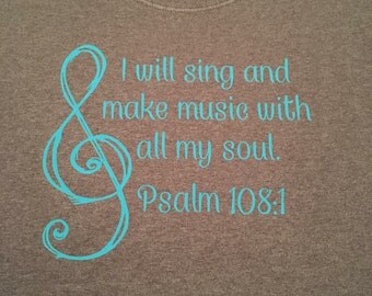 Sing and make music with all my soul. Psalm 108:1. 8x10in DIY