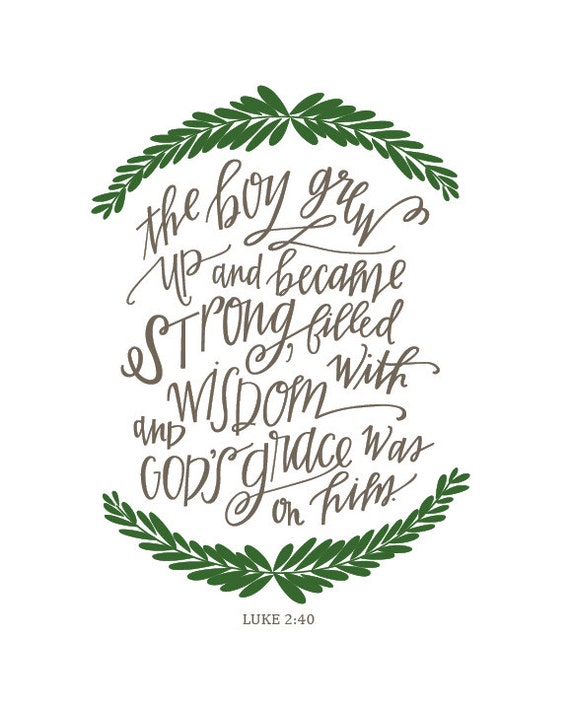 Luke 2 40 Hand lettered Art Print Instant Digital