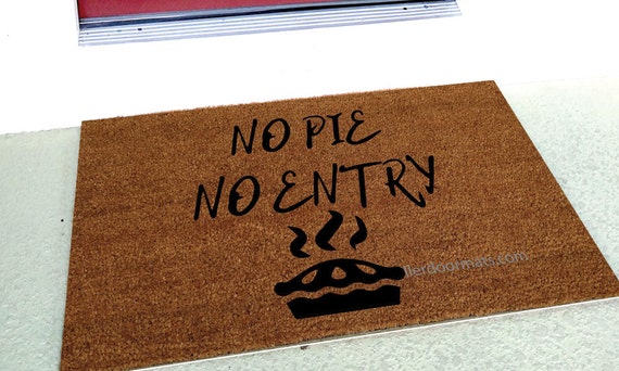 No Pie No Entry Custom Handpainted Fandom by KillerDoormats