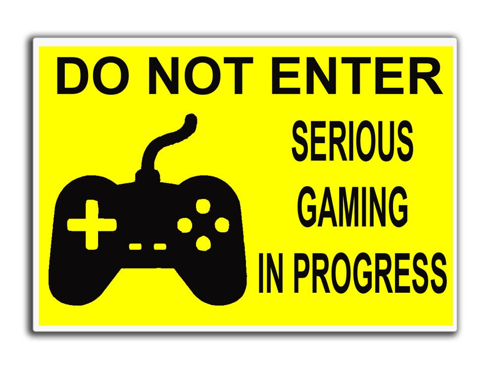 DO NOT ENTER Serious Gaming In Progress Door Sign