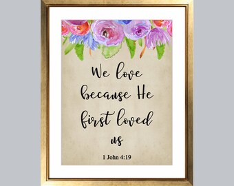 1 John 4:19 Boho Bible Verse Prints Christian Prints