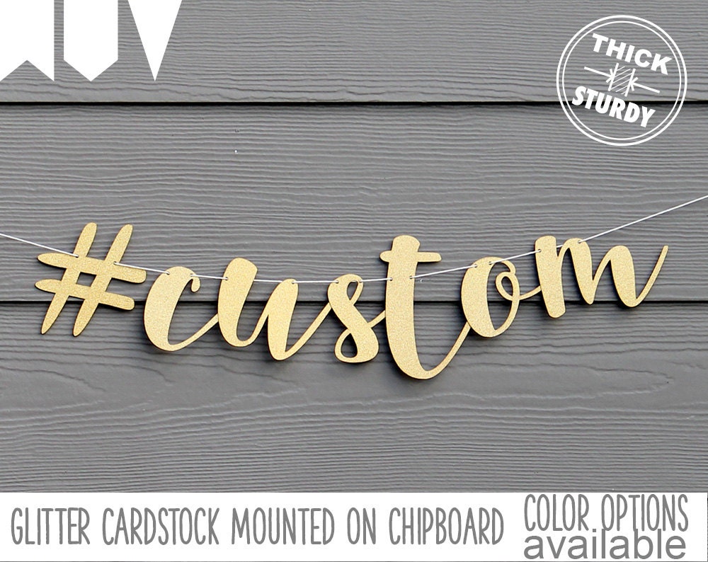 Custom hashtag banner Personalized banner Gold Glitter party