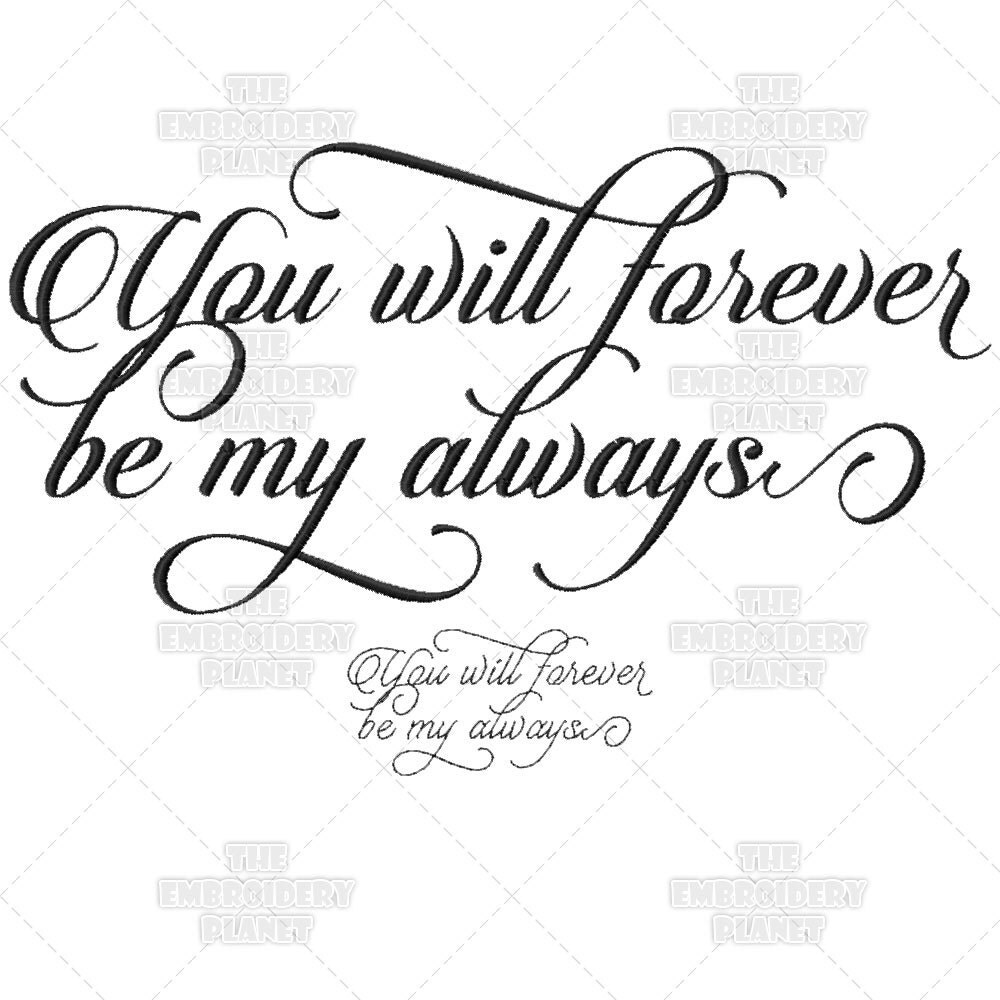 You Will Forever Be My Always Calligraphy Wedding Script