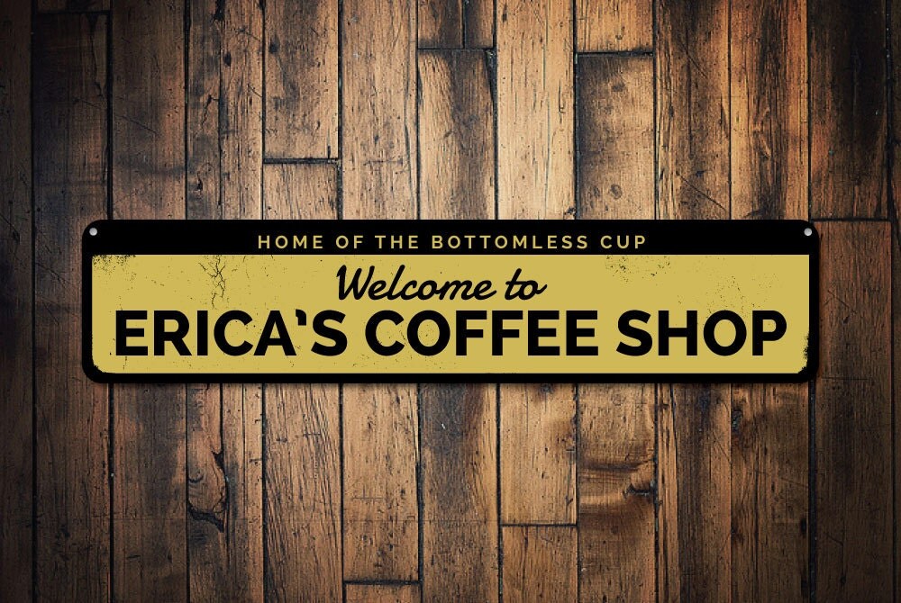 Welcome Coffee Shop Sign Personalized Home Of Bottomless Cup