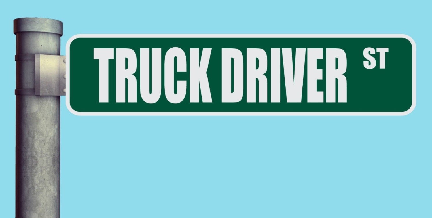 Truck Driver ST Street Sign Heavy Duty Aluminum Warning