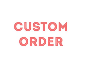 Custom order | Etsy